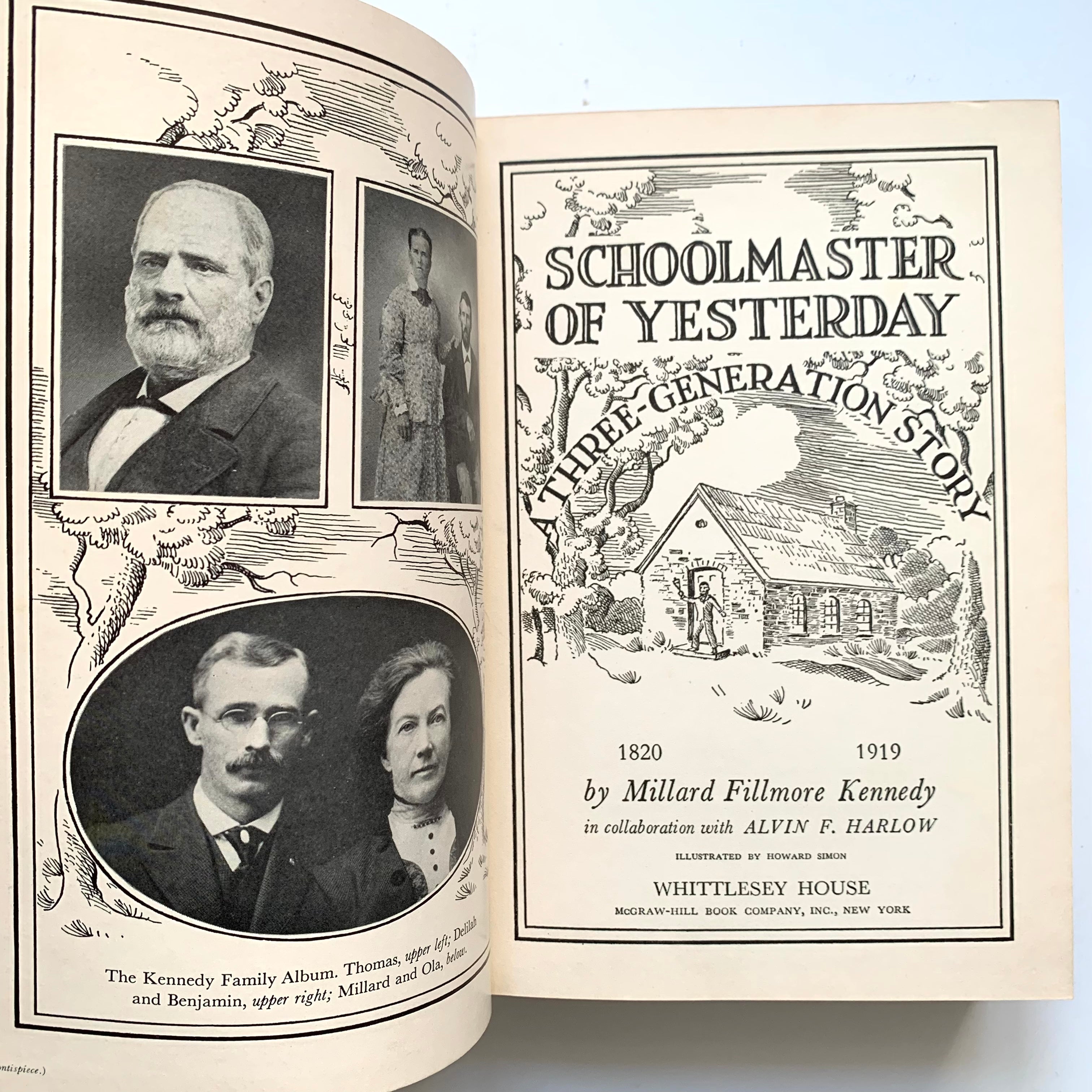 1940 - Schoolmaster of Yesterday; A Three Generation Story 1820-1919 ...
